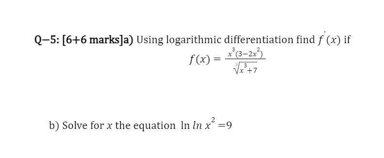Solved Q−5: [6+6 ﻿marks]a) ﻿Using logarithmic | Chegg.com