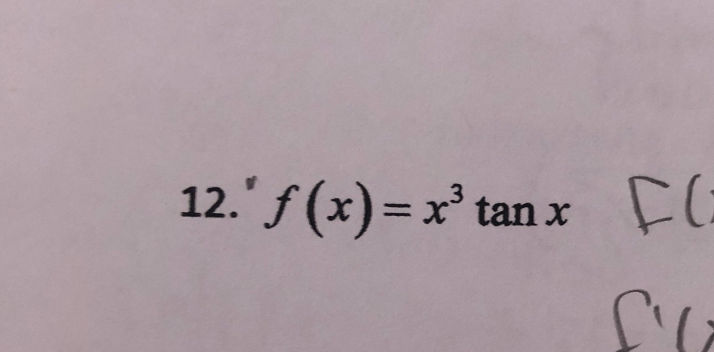 Solved 12. f (x)x3 tan x | Chegg.com