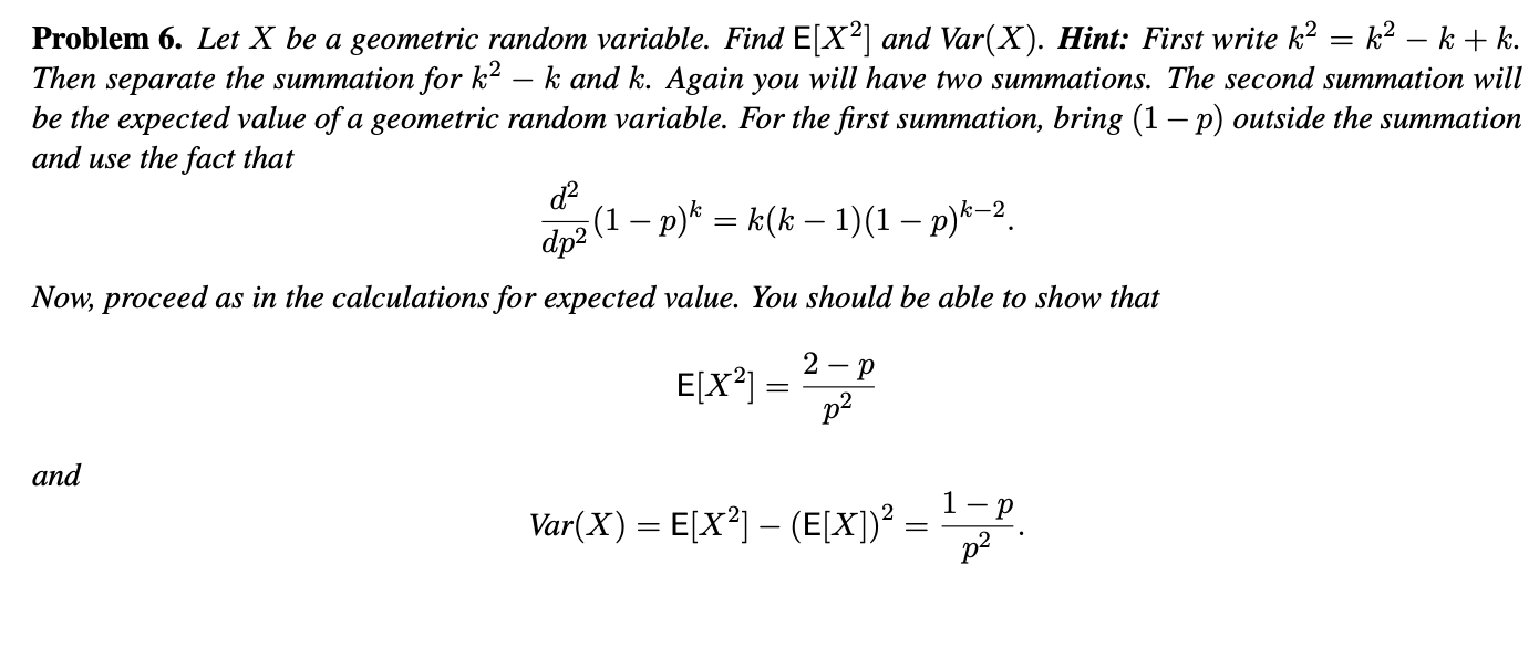 Solved Problem 6. Let X be a geometric random variable. Find | Chegg.com