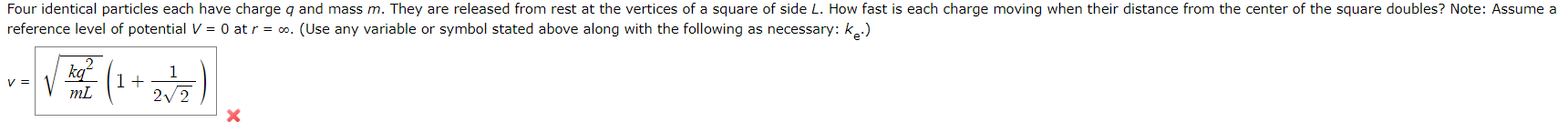 Solved Four identical particles each have charge q and mass | Chegg.com