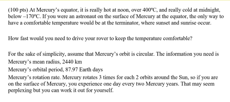 Solved (100 pts) At Mercury's equator, it is really hot at | Chegg.com