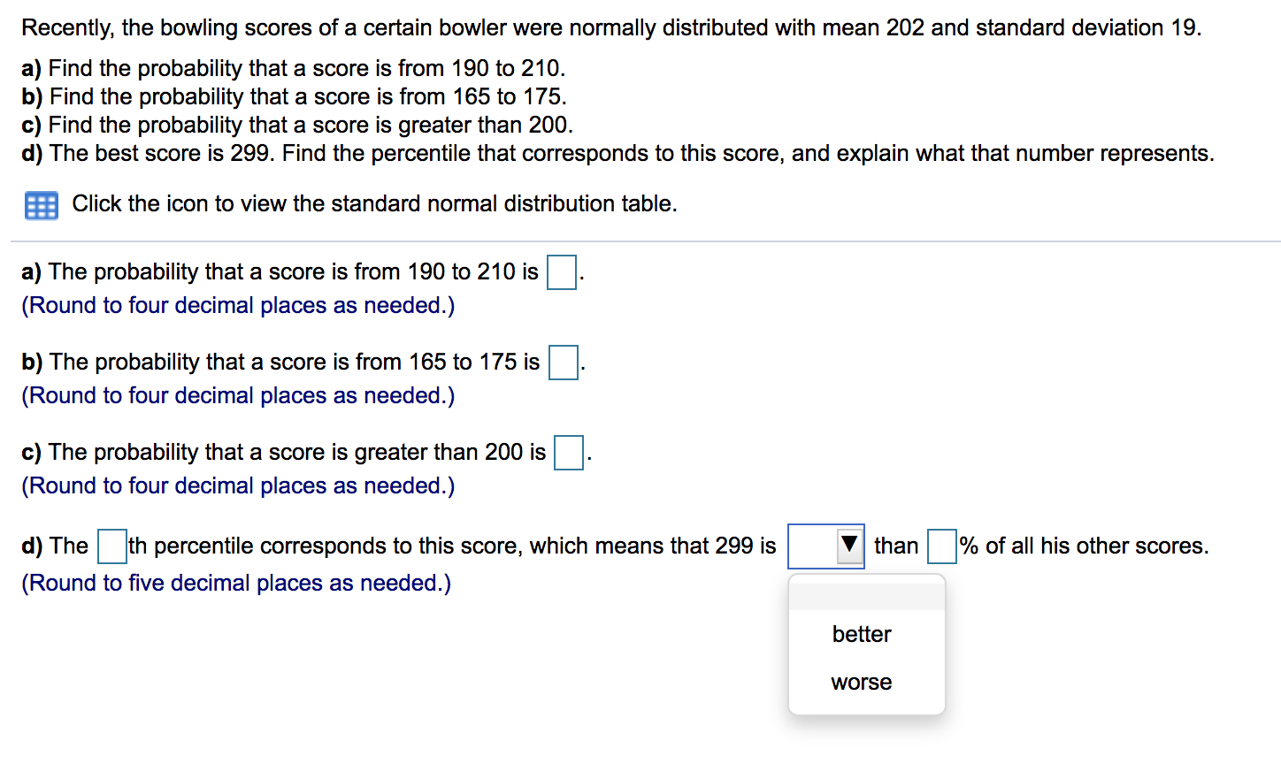Solved Recently, the bowling scores of a certain bowler were | Chegg.com