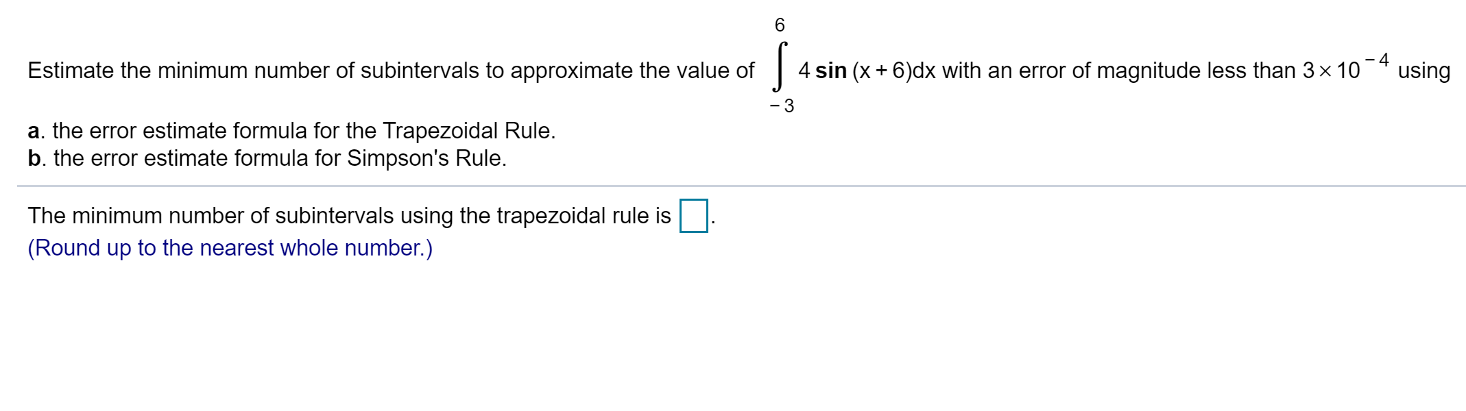 Solved 6 Estimate the minimum number of subintervals to | Chegg.com