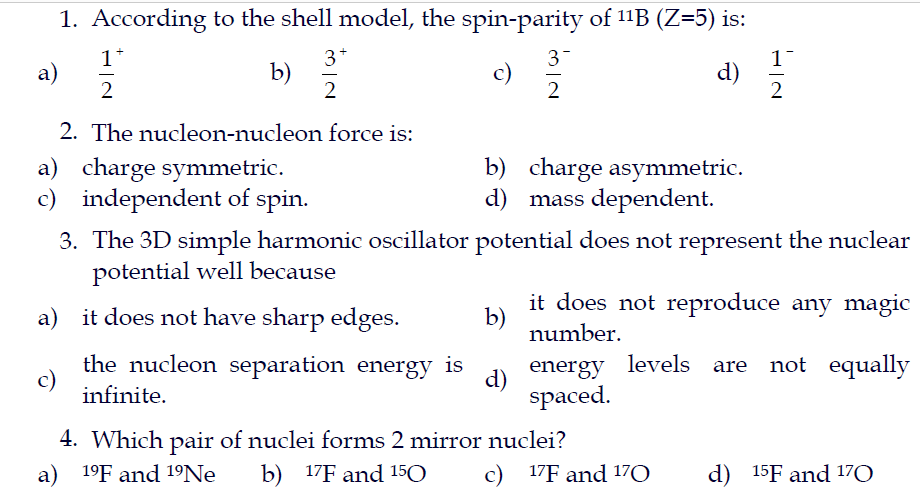 Solved 1. According to the shell model, the spin-parity of | Chegg.com