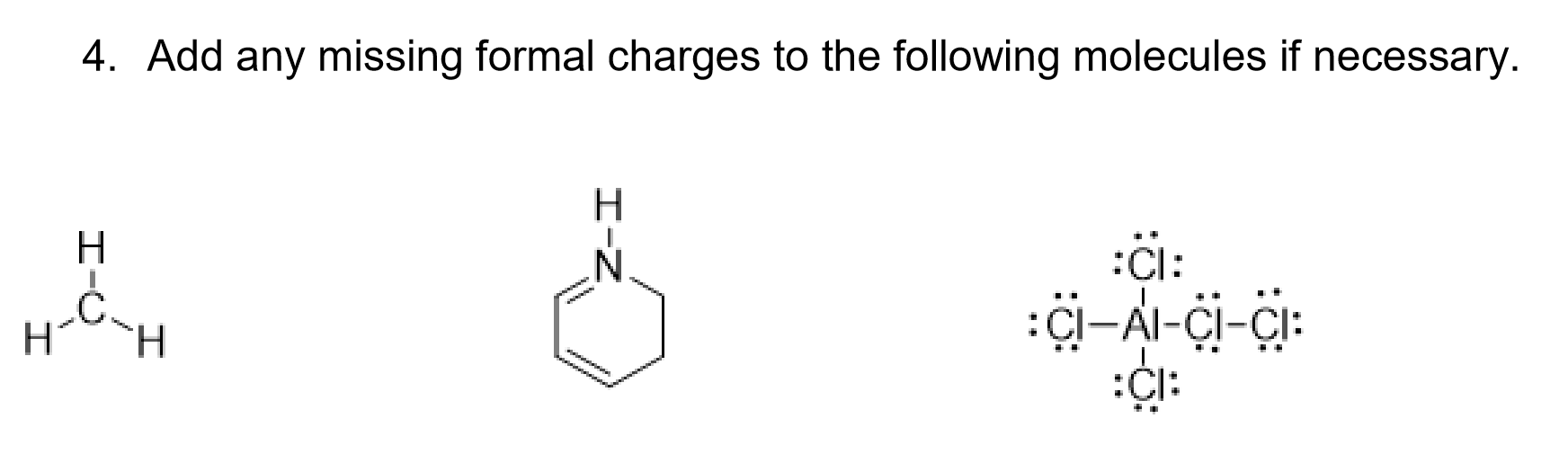 Solved 4. Add any missing formal charges to the following | Chegg.com