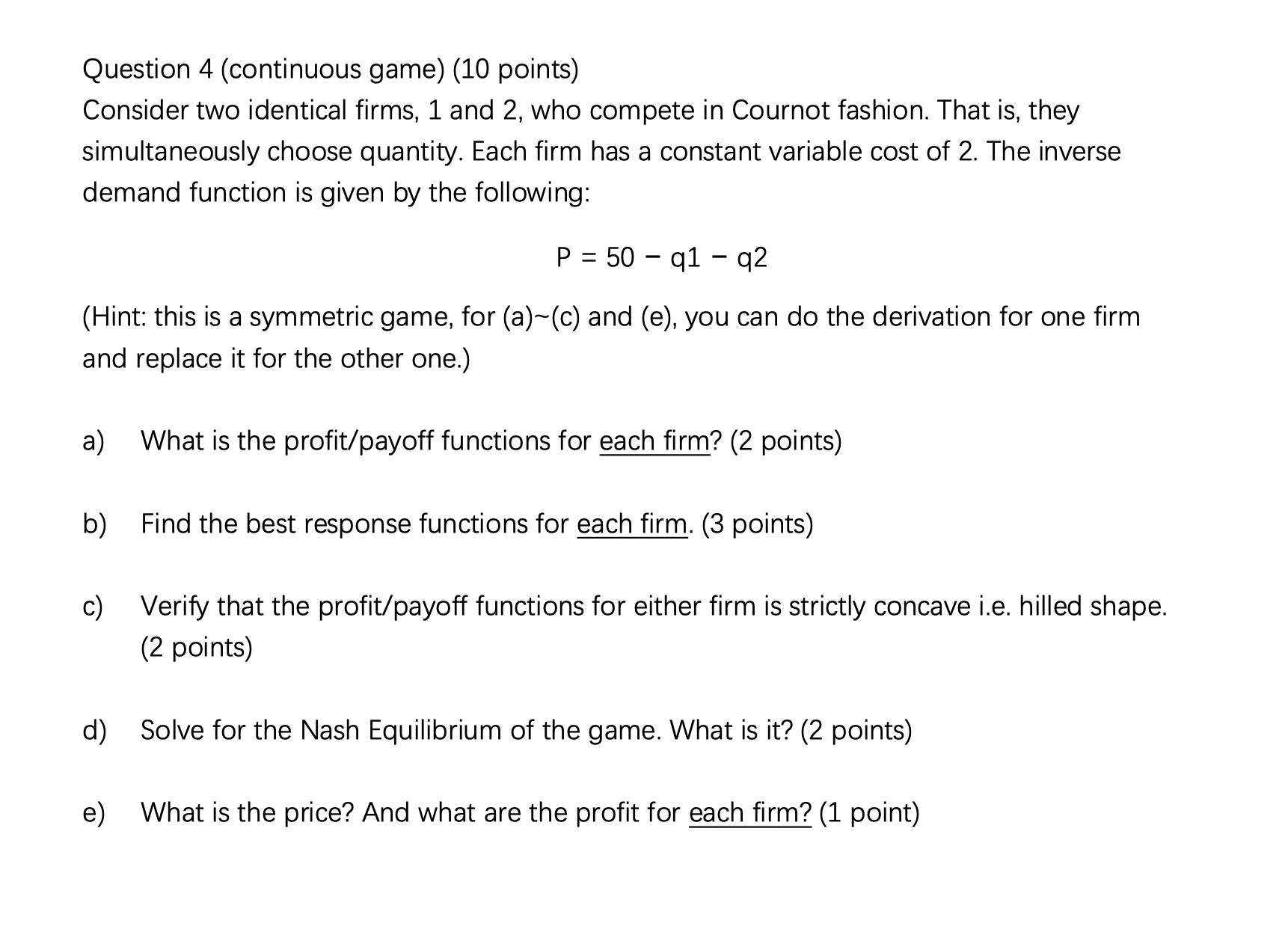 Solved Question 4 (continuous game) (10 ﻿points)Consider two | Chegg.com