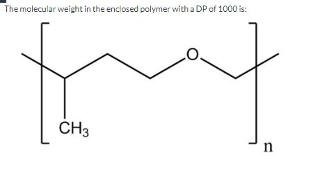 The molecular weight in the enclosed polymer with a | Chegg.com