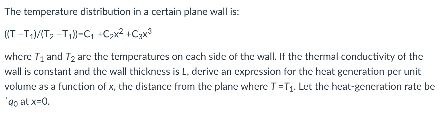 Solved The temperature distribution in a certain plane wall | Chegg.com
