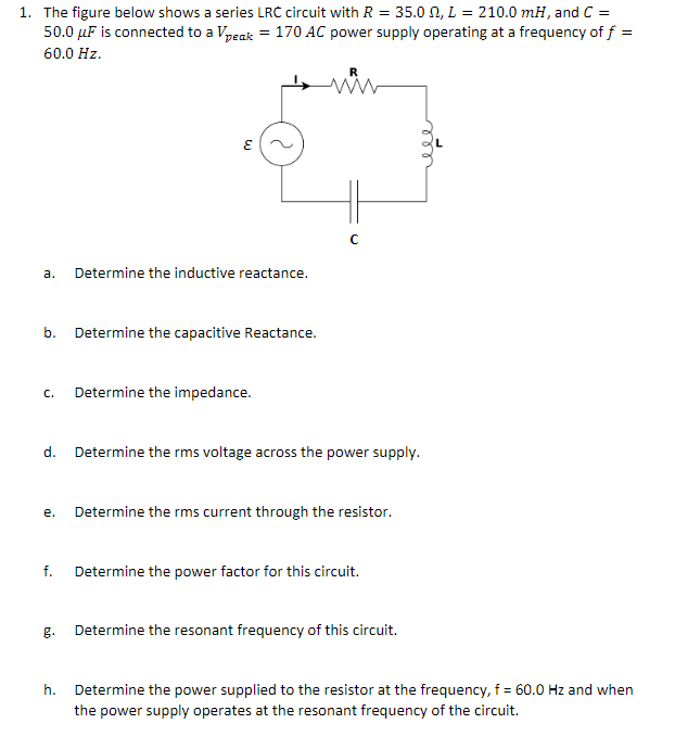 Solved 1. The figure below shows a series LRC circuit with R | Chegg.com