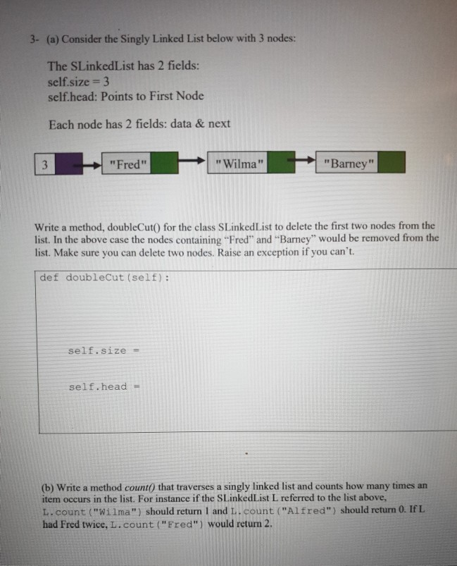 Solved 3- (a) Consider the Singly Linked List below with 3 | Chegg.com