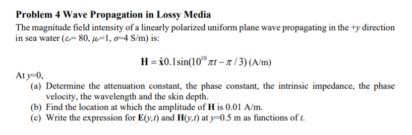 Solved Problem 4 Wave Propagation in Lossy Media The | Chegg.com