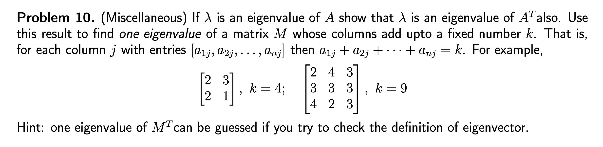 Solved Problem 10. (Miscellaneous) If λ is an eigenvalue of | Chegg.com