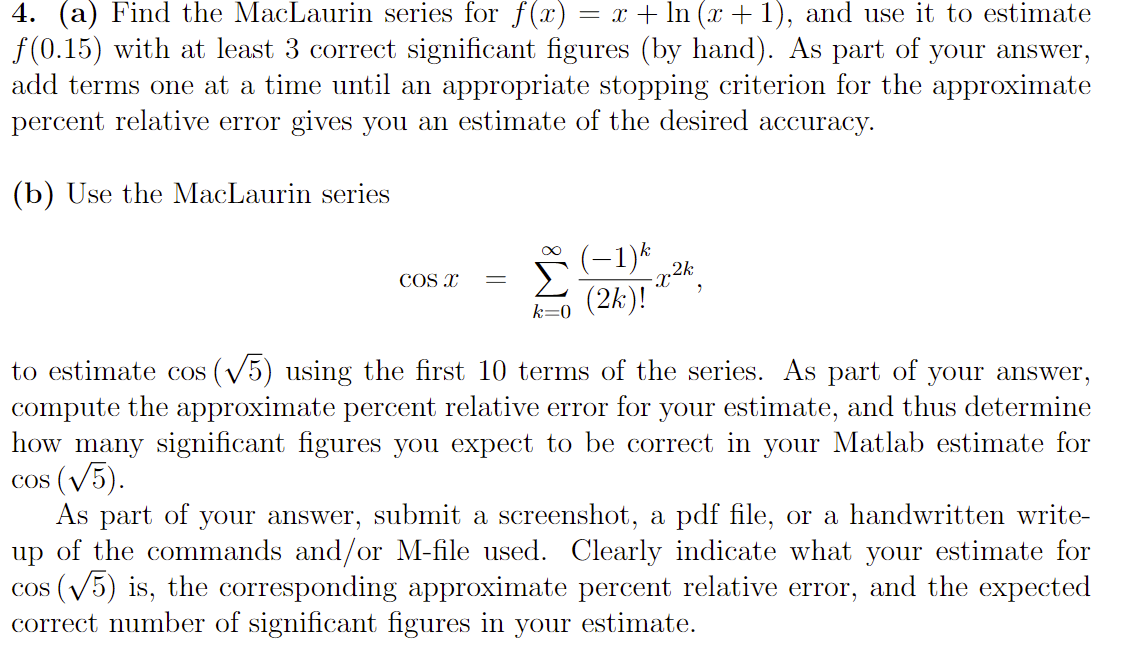 Solved 4. (a) Find the MacLaurin series for f(x)=x+ln(x+1), | Chegg.com