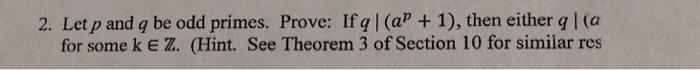 Solved 2. Let p and q be odd primes. Prove: If q I (a + 1), | Chegg.com