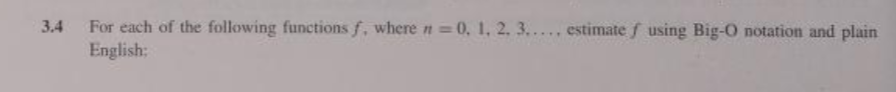 Solved 3.4 For each of the following functions f, where | Chegg.com