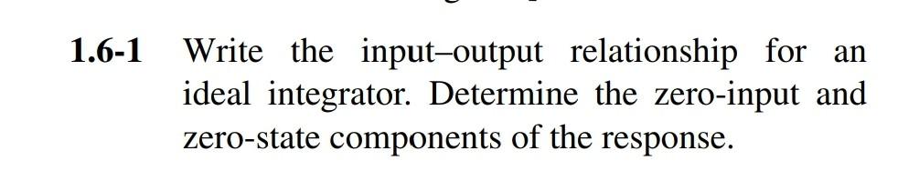 Solved 1.6-1 Write the input-output relationship for an | Chegg.com
