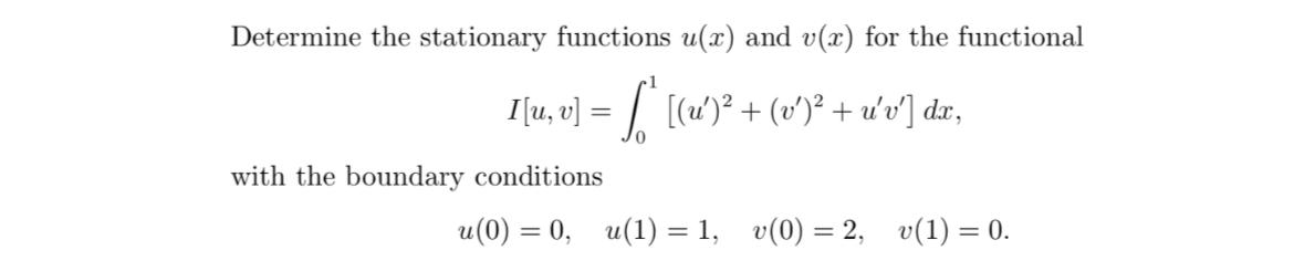 Solved Determine the stationary functions u(x) and v(x) for | Chegg.com