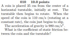 Solved 010 10.0 points A coin is placed 35 cm from the | Chegg.com