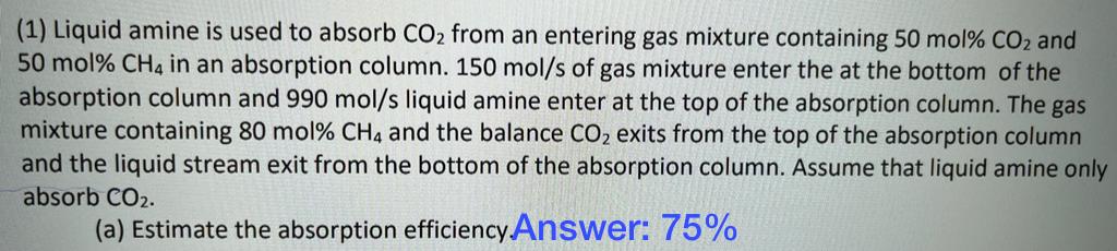 Solved (1) Liquid amine is used to absorb CO2 from an | Chegg.com