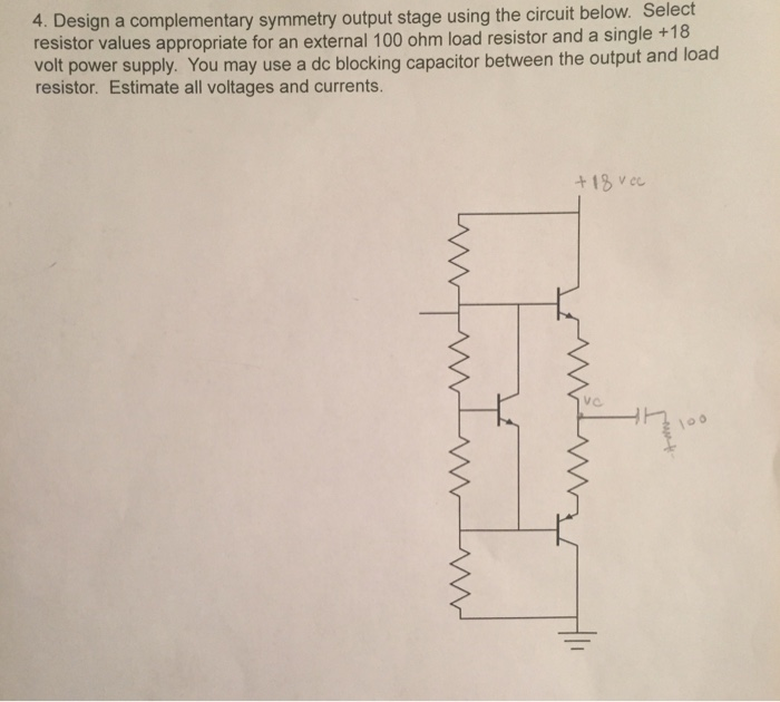 4. Design a complementary symmetry output stage using | Chegg.com