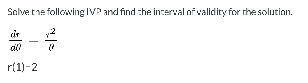 Solved Solve the following IVP and find the interval of | Chegg.com