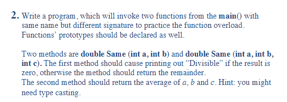 Solved 2. Write a program, which will invoke two functions | Chegg.com