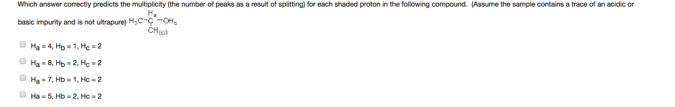 Solved Which answer correctly predicts the multiplicity (the | Chegg.com