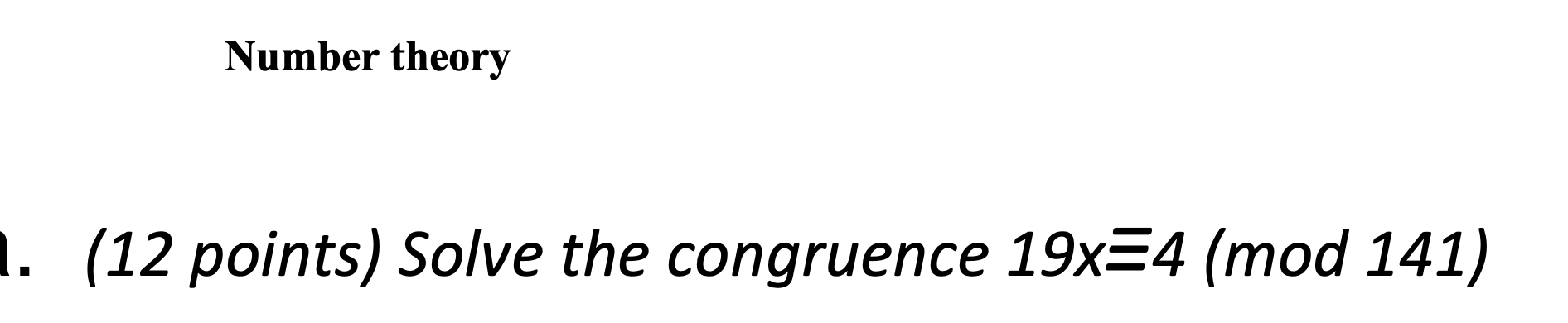 Solved Number theory 1. (12 points) Solve the congruence | Chegg.com