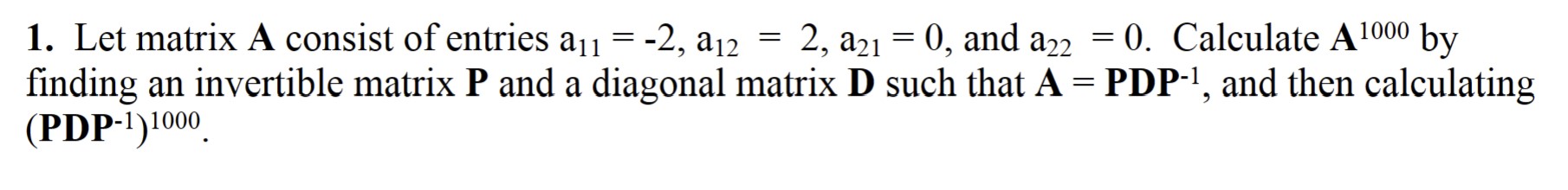 Solved 1. Let matrix A consist of entries | Chegg.com