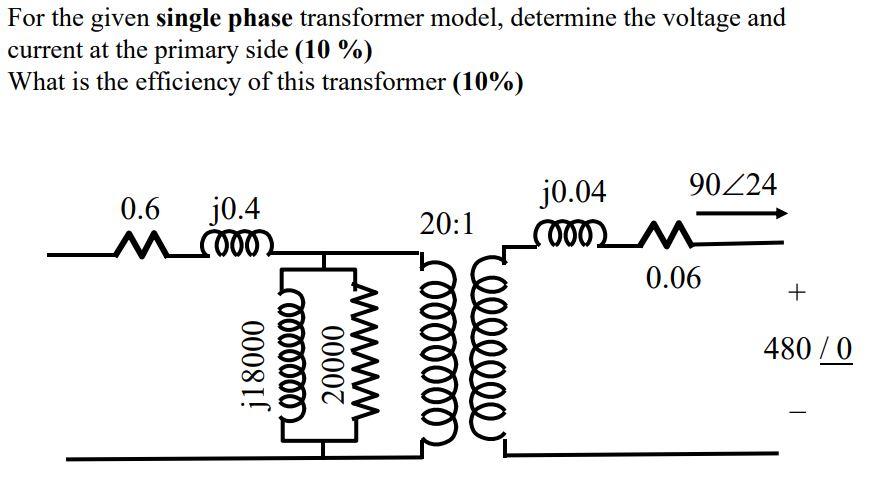 Solved For the given single phase transformer model, | Chegg.com