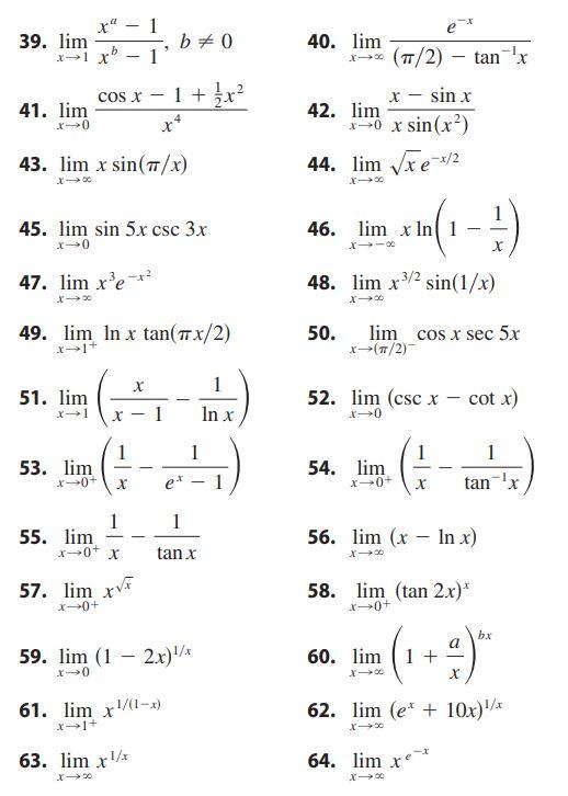 Solved 39. limx→1xb−1xa−1,b =0 40. limx→∞(π/2)−tan−1xe−x 41. | Chegg.com