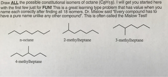 Draw The Structures Of The 3 Isomers Of C8h18 That
