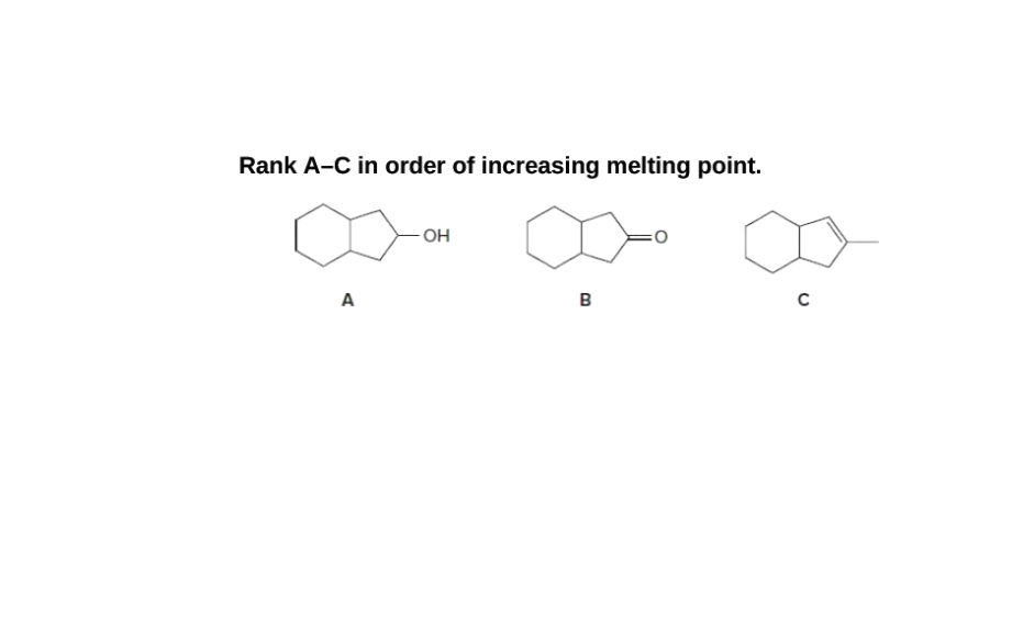 Solved Rank A-C in order of increasing melting point. -ОН А | Chegg.com
