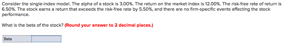 Solved Consider the single-index model. The alpha of a stock | Chegg.com