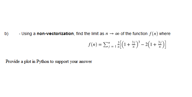 Solved b) Using a non-vectorization, find the limit as n-oo | Chegg.com