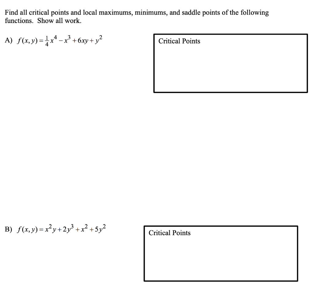 Solved Find all critical points and local maximums, | Chegg.com