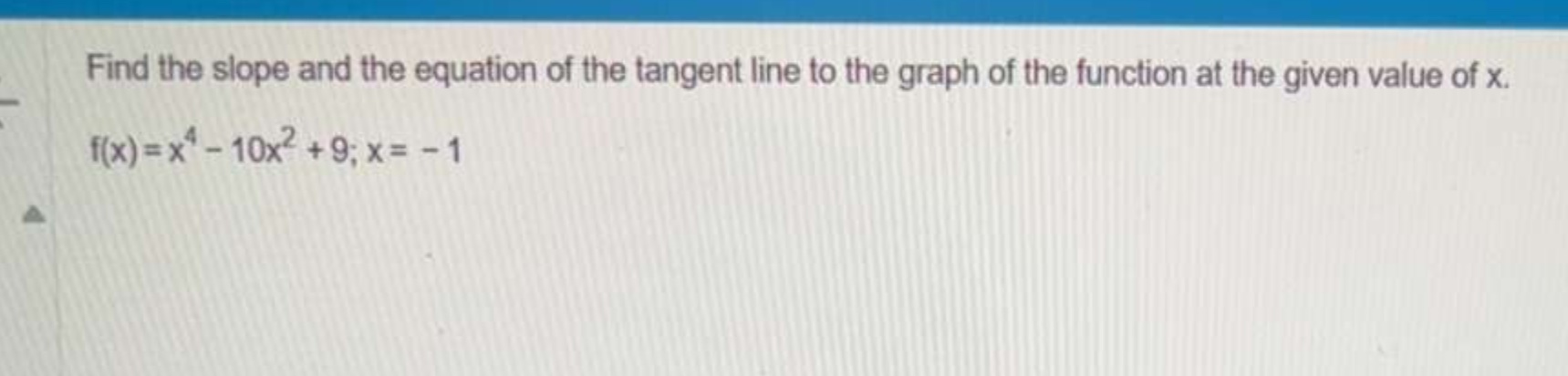 Solved Find the slope and the equation of the tangent line | Chegg.com