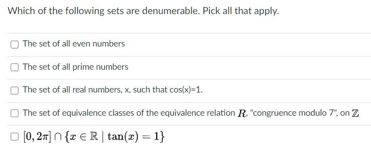 Solved Which of the following sets are denumerable. Pick all | Chegg.com