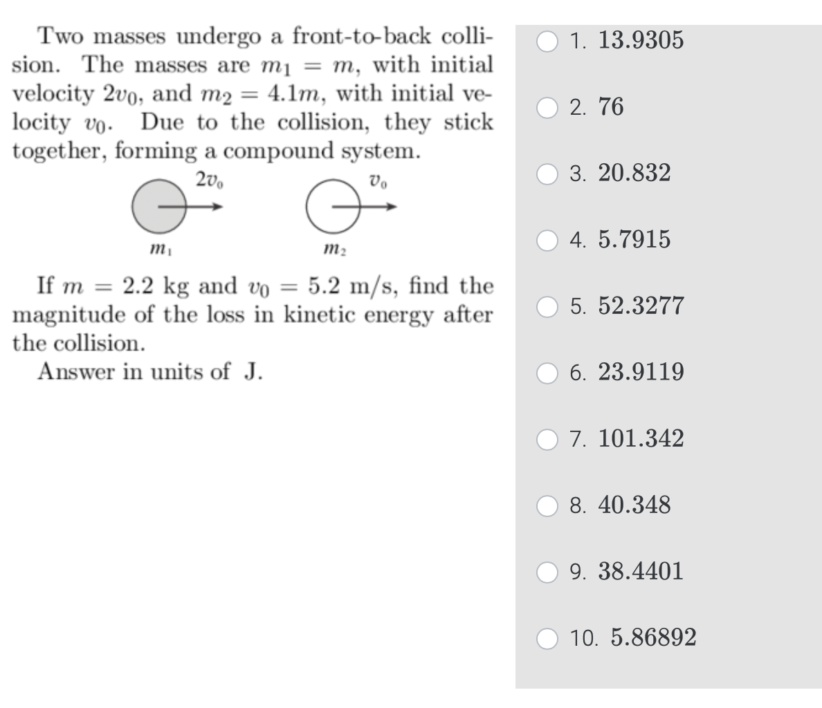 Solved Two masses undergo a front-to-back colli- 1. 13.9305 | Chegg.com