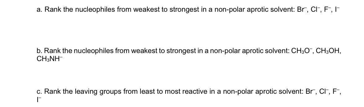 Solved a. Rank the nucleophiles from weakest to strongest in | Chegg.com