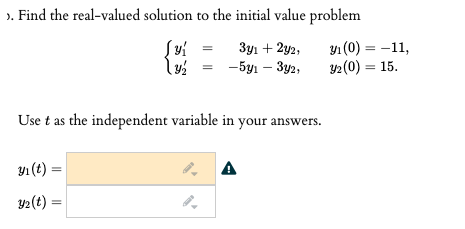 Solved ». Find the real-valued solution to the initial value | Chegg.com