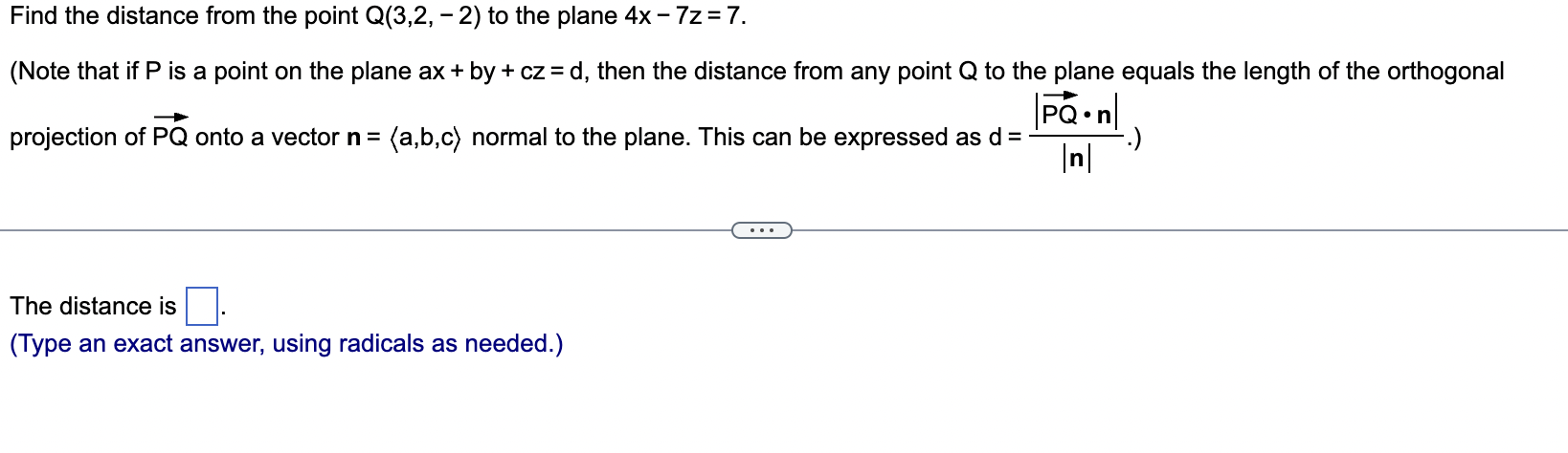 Solved Find the distance from the point Q(3,2,−2) to the | Chegg.com