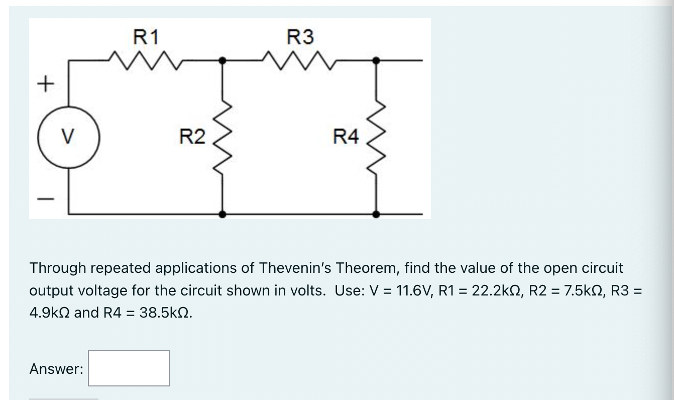 Solved Through repeated applications of Thevenin's Theorem, | Chegg.com