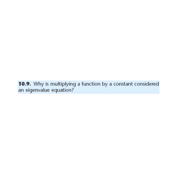 Solved Why is multiplying a function by a constant | Chegg.com