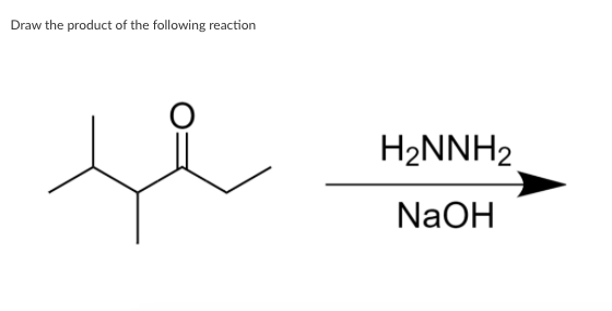 Solved Draw the product of the following reaction H2NNH2 | Chegg.com