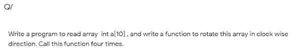 Solved Qi Write A Program To Read Array Int A10 And Write 6017