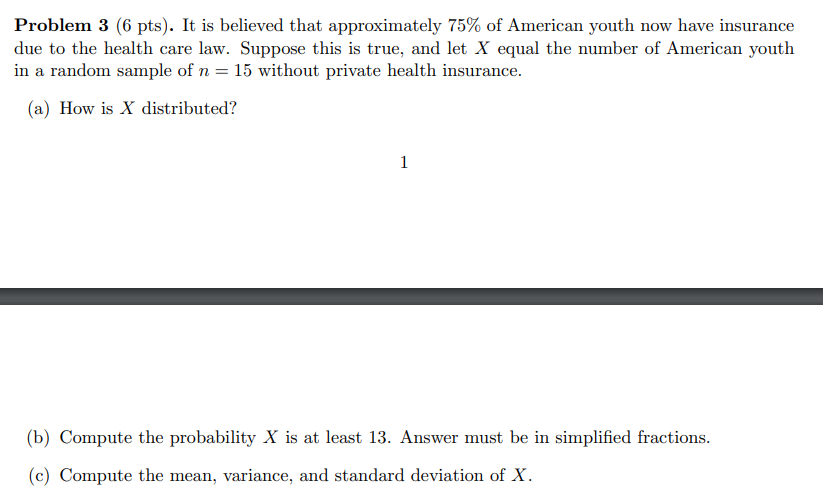 Solved Problem 3 (6 pts). It is believed that approximately | Chegg.com