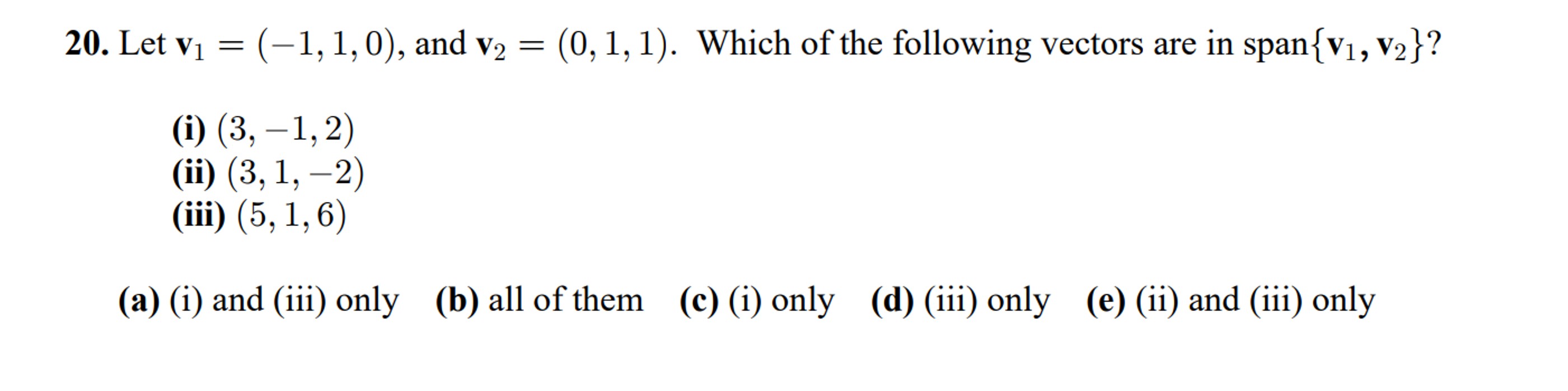 Solved Let v_(1)=(-1,1,0), and v_(2)=(0,1,1). Which of the | Chegg.com