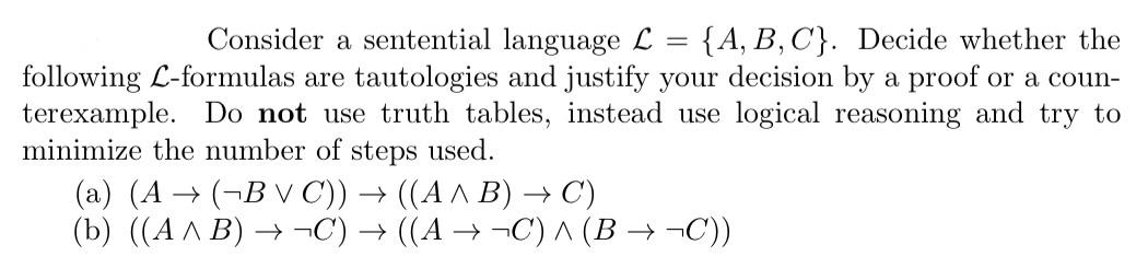 Solved Consider a sentential language L = {A, B, C). Decide | Chegg.com
