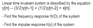 Solved Linear time invariant system is described by the | Chegg.com